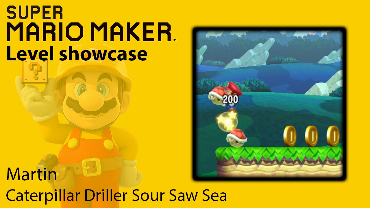 Super Mario Maker - Level Showcase - Caterpillar Driller Sour Saw Sea ...
