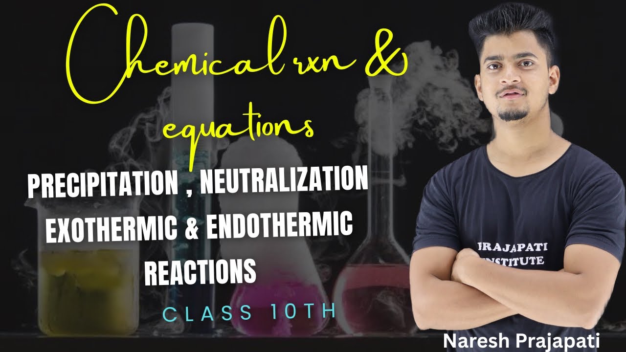 Precipitation | Neutralization | Exothermic | Endothermic reactions | class 10th chemistry ...