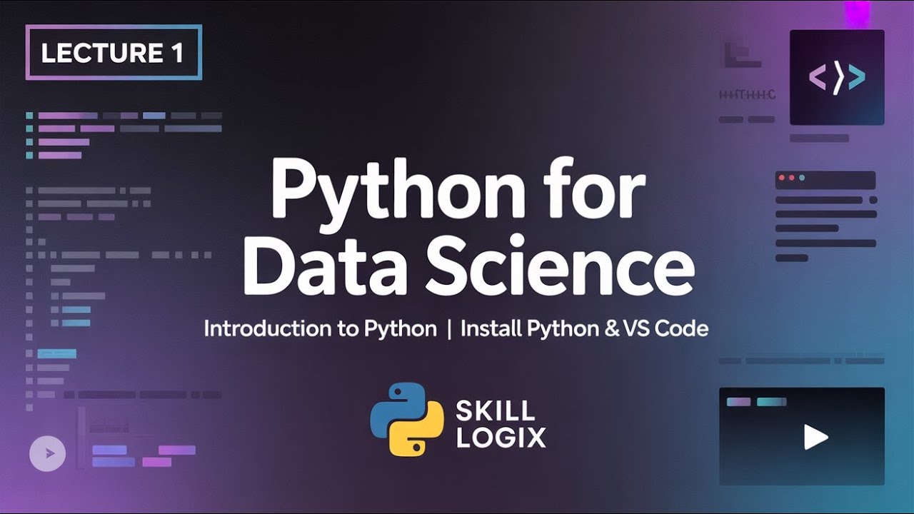 Lecture 1: Introduction to Python | Install Python & VS Code | Skill Logix - YouTube