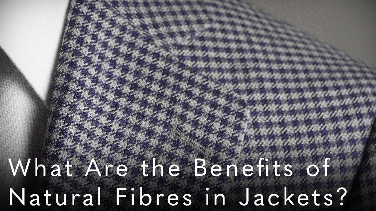 What Are the Benefits of Natural Fibres in Jackets? - Jacket Details ...