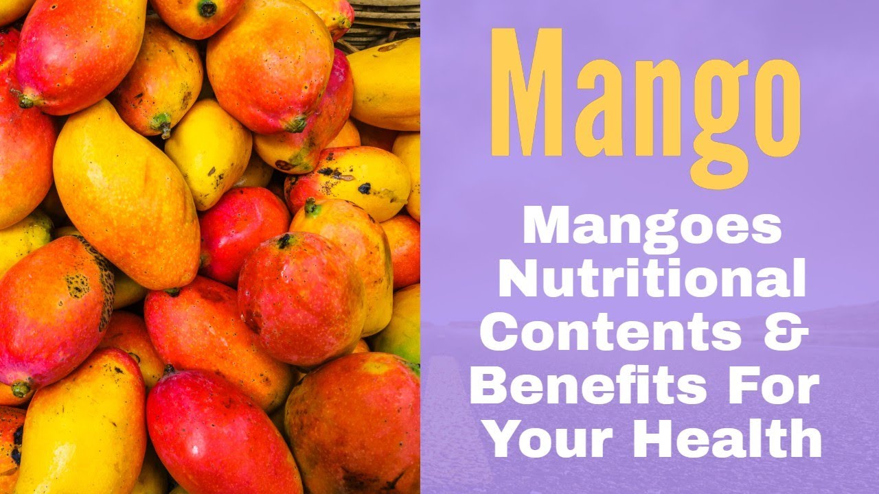 Mango (Mangoes Nutritional Component and Healthful Recipe Contents ...