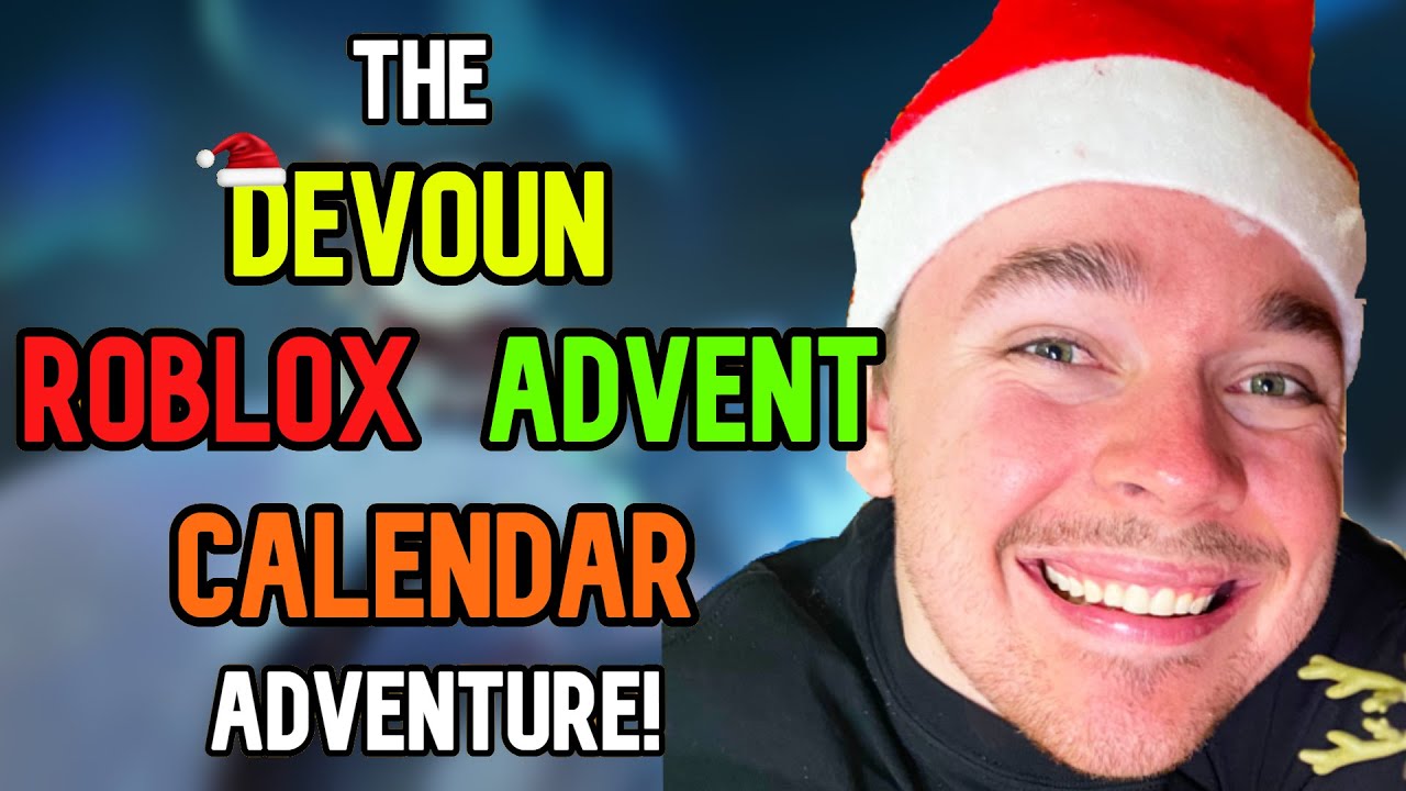 The Devoun Roblox Advent Calendar Adventure - YouTube