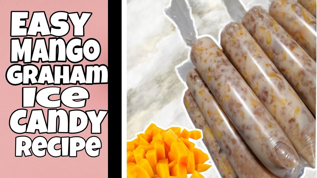 How to Make Mango Graham Ice Candy Recipe || Filipino Dessert || sweet ...