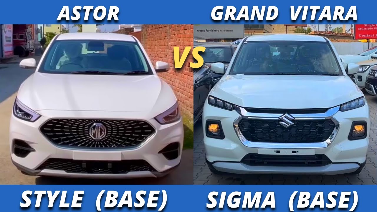 Maruti Suzuki Grand Vitara Base Variant(Sigma) Vs MG Astor Base Variant ...