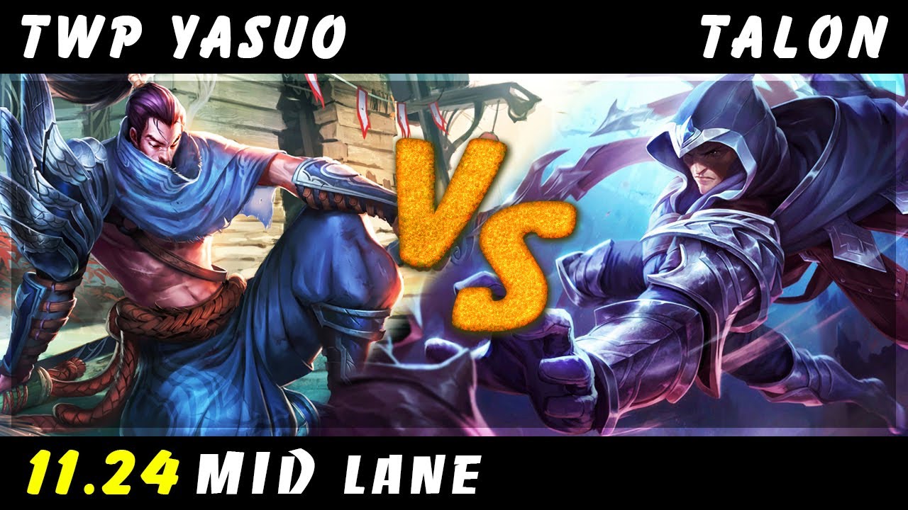 TheWanderingPro - Yasuo vs Talon MID Patch 11.24 - Yasuo Gameplay - YouTube