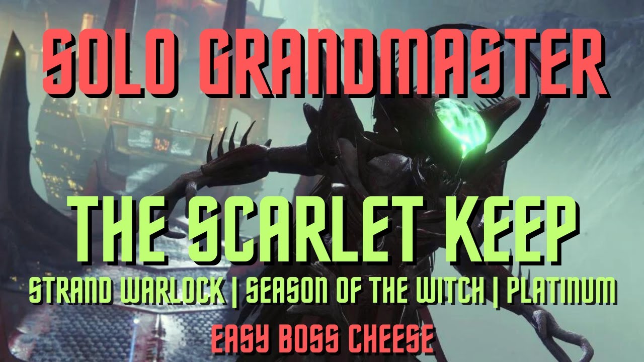 Solo Grandmaster Nightfall The Scarlet Keep - Strand Warlock - Easy ...