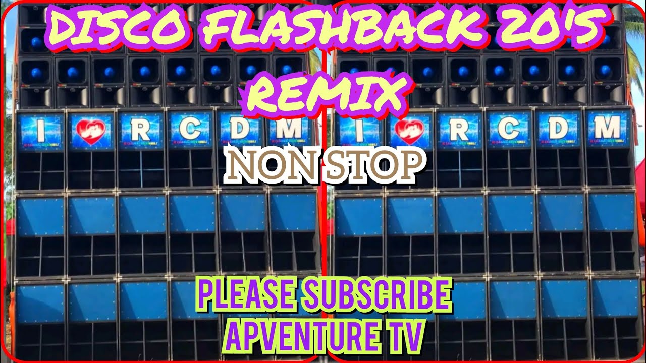 DISCO FLASHBACK 20'S REMIX / NON STOP - YouTube
