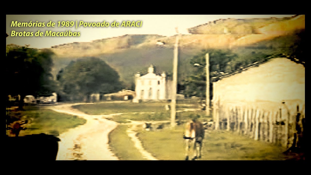 Memórias de 1989 | Povoado de ARACI em Brotas de Macaúbas - BA (Imagens ...
