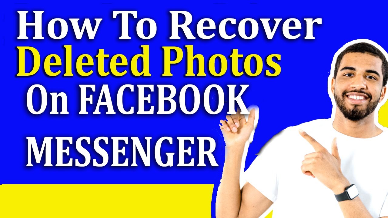How To Recover Deleted Photos on Facebook Messenger 2025 - Full Guide ...