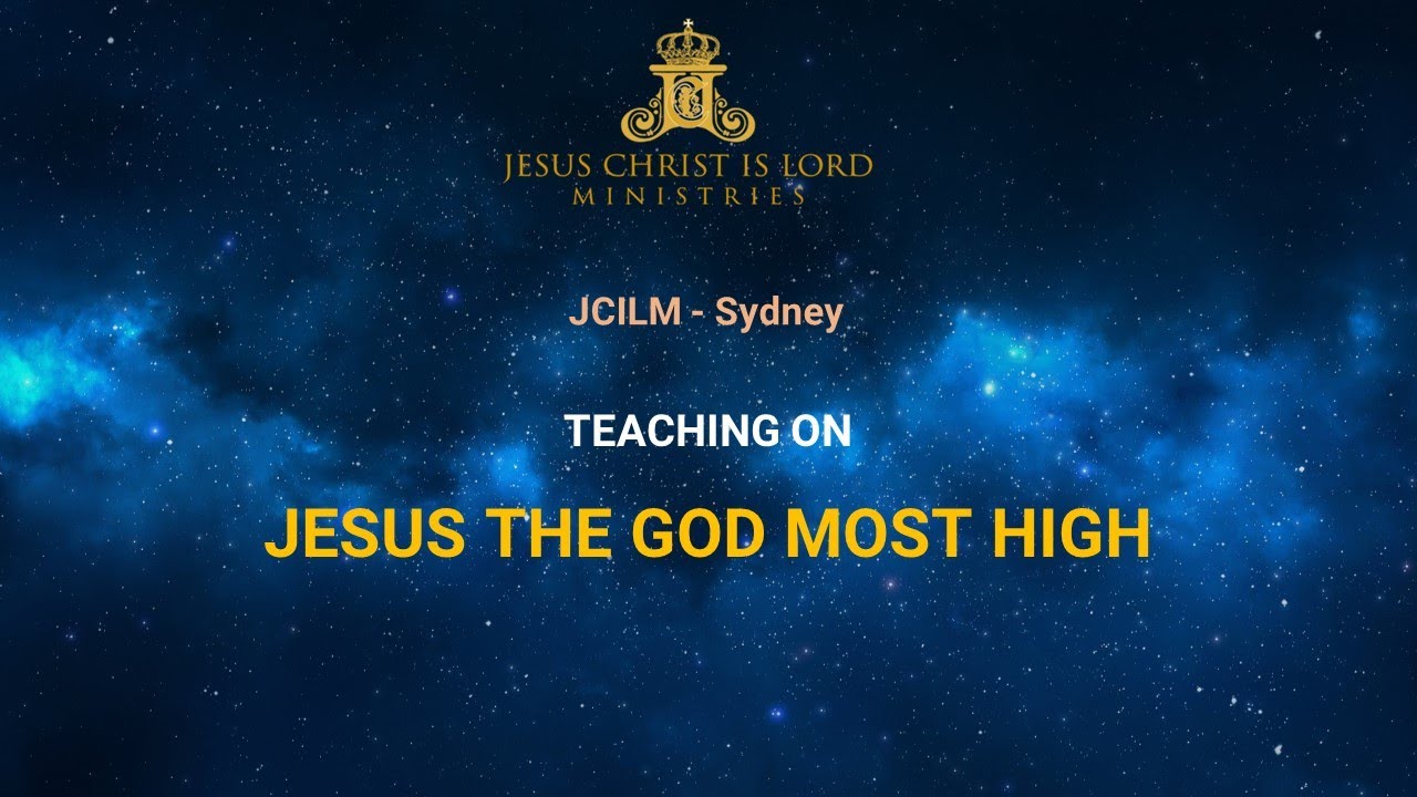 JESUS THE MOST HIGH GOD - YouTube