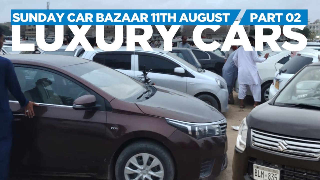 Sunday Car Bazaar Part 2 | Price Update 12th August | Part 02 - YouTube