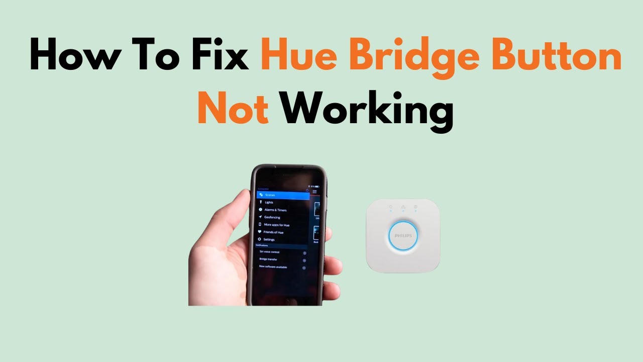 How To Fix Hue Bridge Button Not Working - YouTube