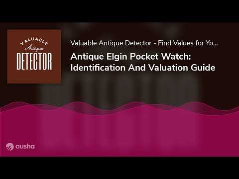 Antique Elgin Pocket Watch: Identification And Valuation Guide - YouTube