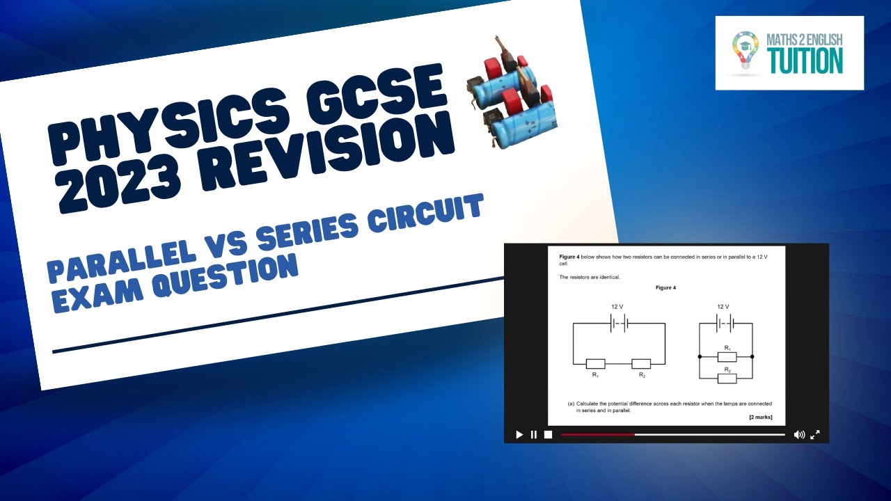 Physics GCSE 2023 - Parallel VS Series Exam Question | Electrical ...