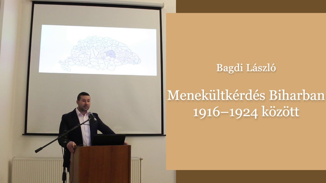 Bagdi László: Menekültkérdés Biharban 1916–1924 között - YouTube