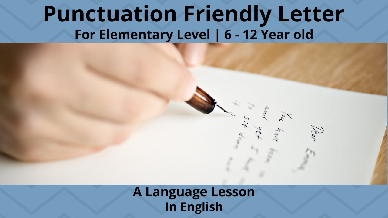Using Punctuation in a Friendly Letter - A Language Lesson | Elementary ...