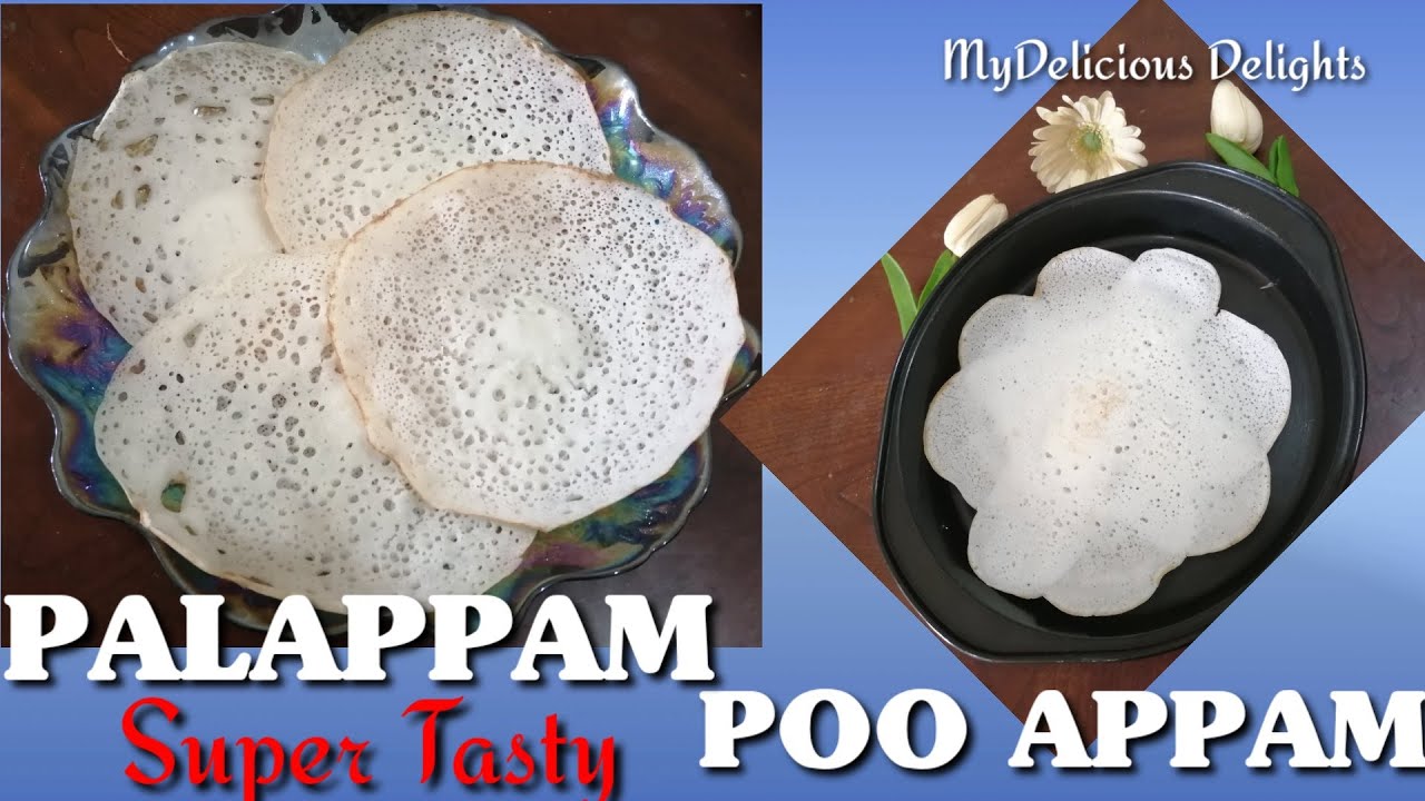 Super tasty and soft PALAPPAM and POO APPAM - YouTube