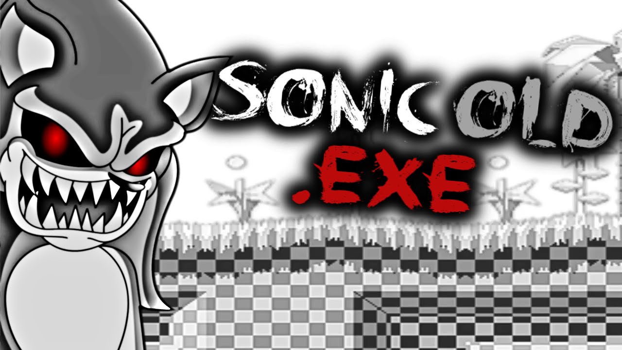 SonicOld.EXE - SONIC.EXE IN BLACK & WHITE! - YouTube