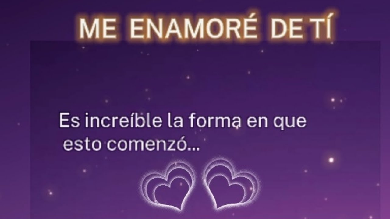 Recordé como me empecé a enamorarme de ti 💕😍 #amor - YouTube