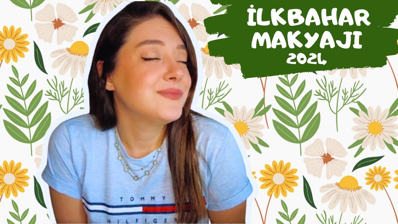 🍃 İLKBAHAR MAKYAJI 2024 🍃 #makyaj #makeuptutorial - YouTube