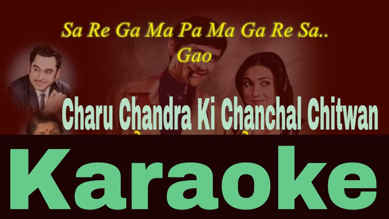 Charu Chandra Ki Chanchal Chitwan | Kishore Kumar & Lata Karaoke ...