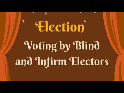Voting by Blind and Infirm Electors - YouTube