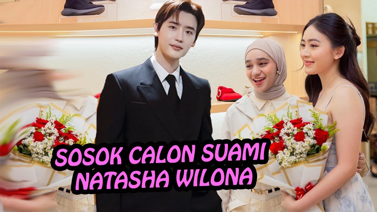 SOSOK TAMPAN PACAR BARU NATASHA WILONA SEKARANG GANTENG BANGET! AKAN MELAMARNYA TAHUN INI 2025 ...