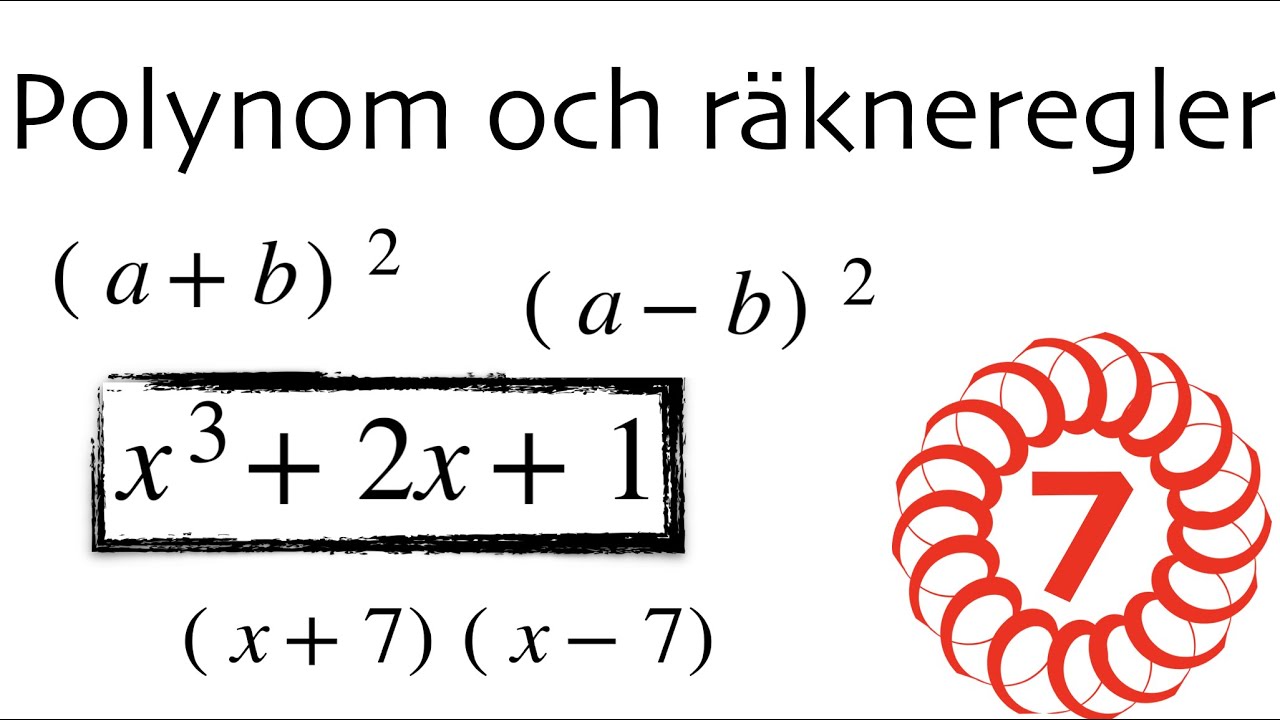 Polynom och räkneregler 7 matte 3 - YouTube