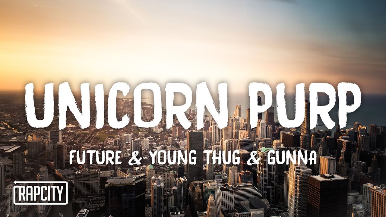 Future - Unicorn Purp ft. Young Thug & Gunna (Lyrics) - YouTube