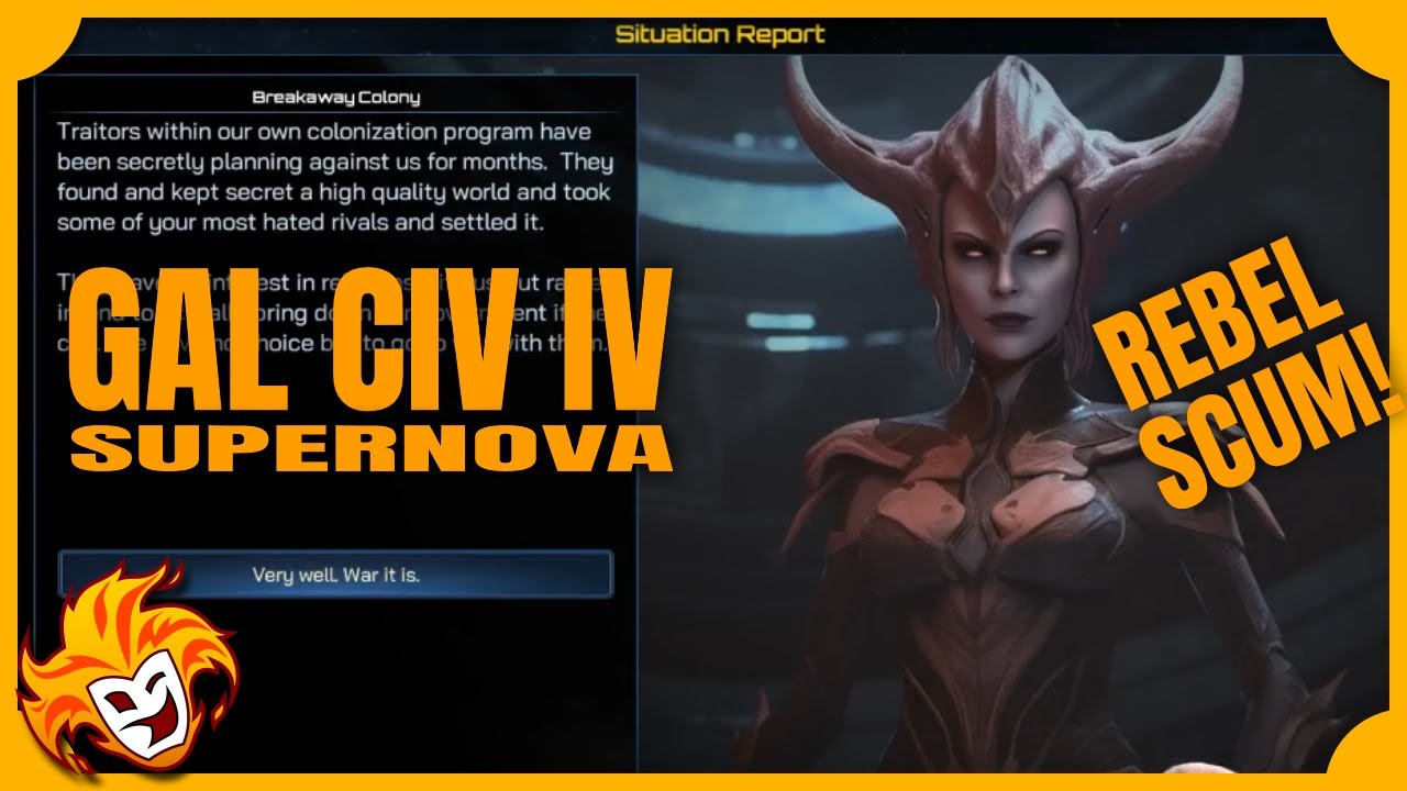 07 The Serene Rebellion ~ Galactic Civilizations IV: SUPERNOVA (Early Access v1.9) - YouTube