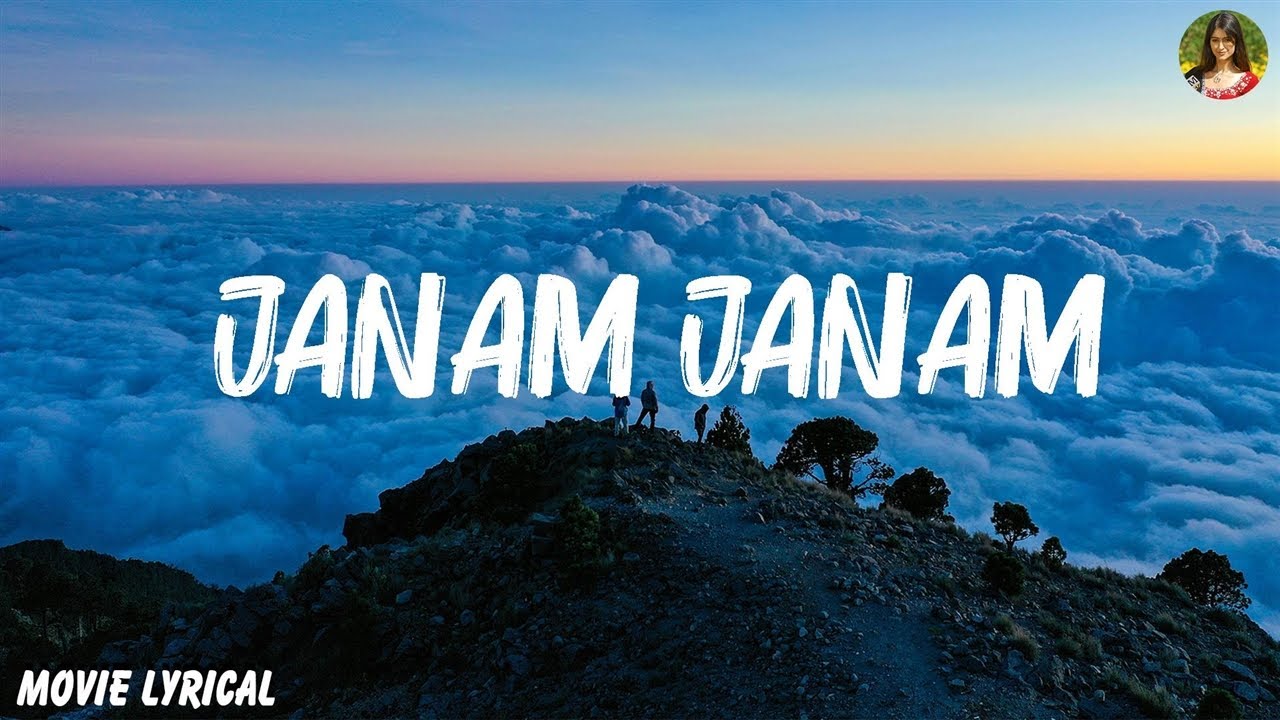 Arijit Singh - Janam Janam (Lyrics) - YouTube