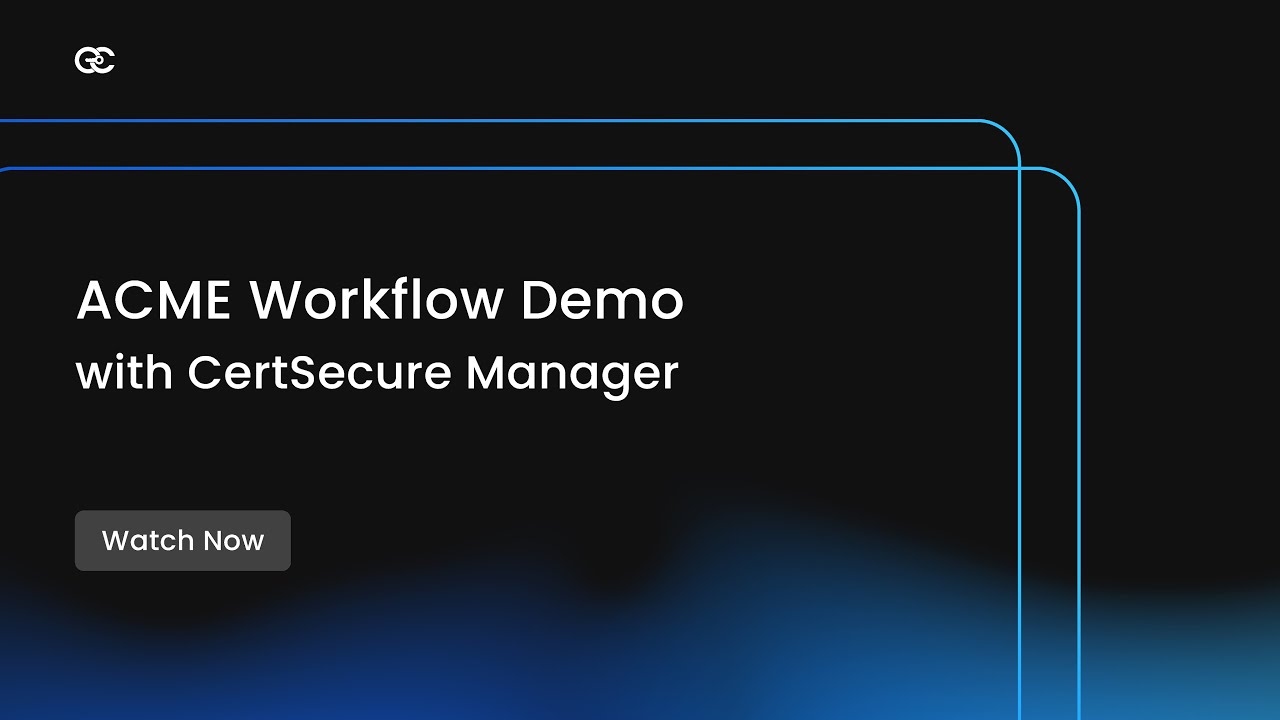 CertSecure Manager ACME Workflow Demo | Requesting & Issuing ...