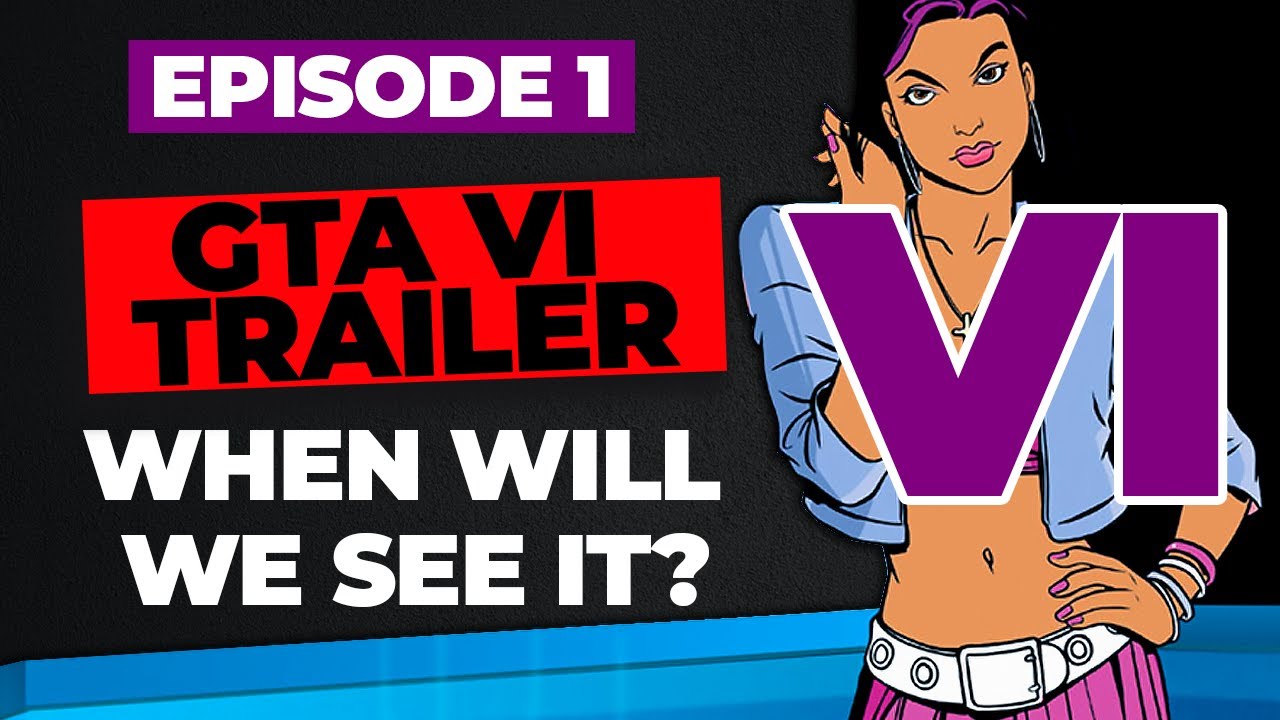GTA VI o'clock - The GTA 6 trailer, when will it be released? - YouTube