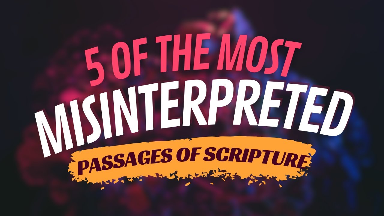 5 of the Most Misinterpreted Passages of Scripture - YouTube