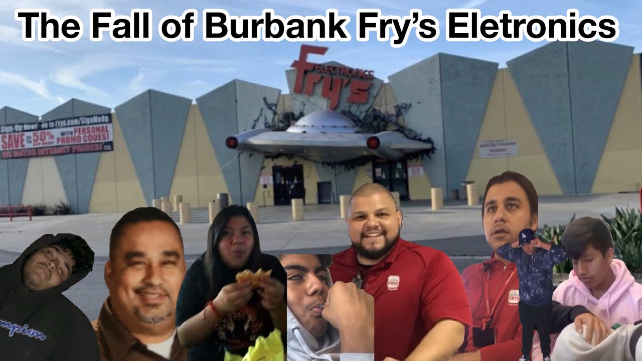 The Fall of Burbank Fry’s Eletronics - YouTube