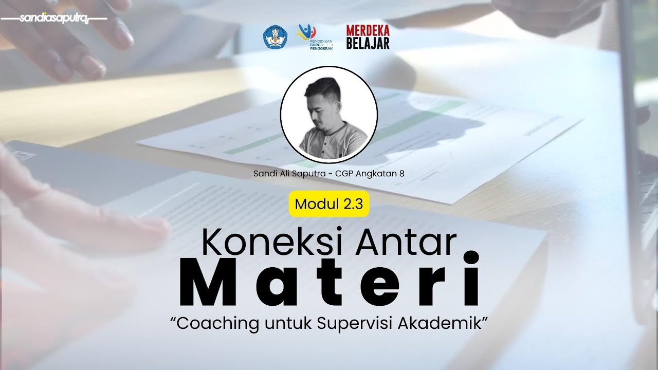 KONEKSI ANTAR MATERI MODUL 2.3 - SANDI ALI SAPUTRA - CGP A.8 - YouTube