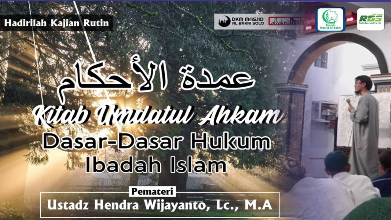 Kajian Kitab Umdatul Ahkam Ust Hendra Wijayanto Lc Ma 16 03 2020