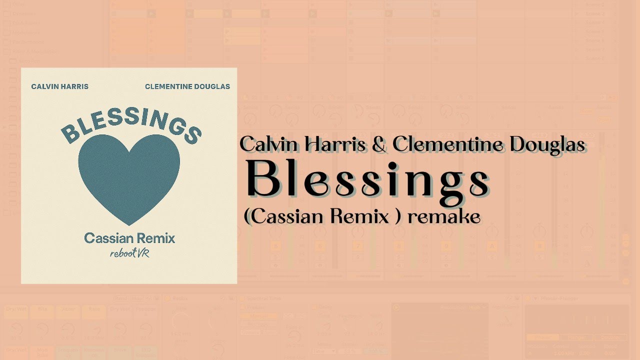 Calvin Harris & Clementine Douglas - Blessings (Cassian remix) REMAKE ...
