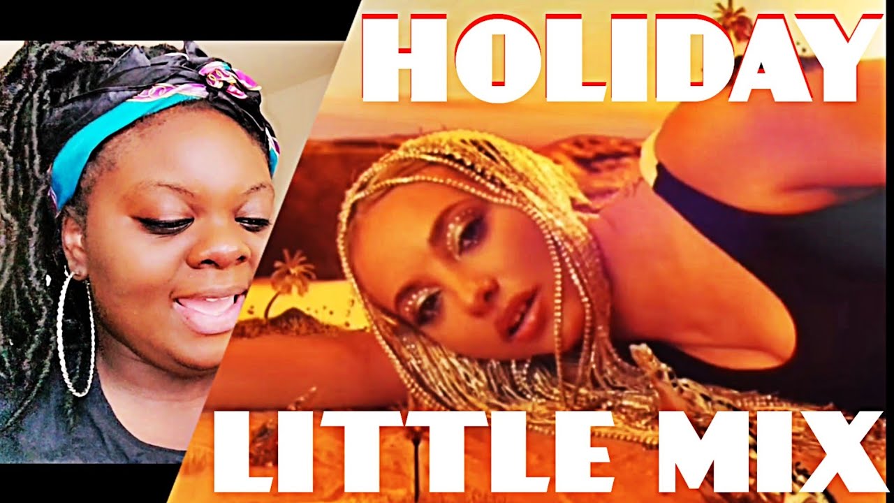 LITTLE MIX -HOLIDAY (REACTION) - YouTube