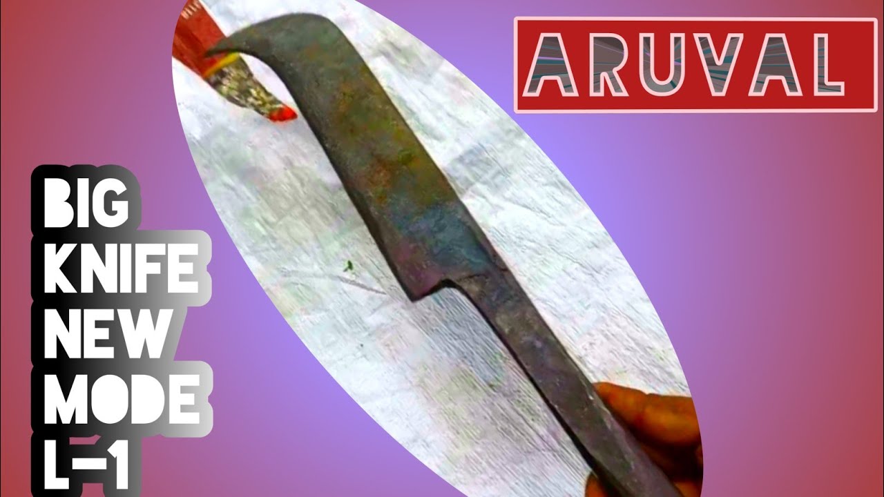 Aruval , Billhook , Dawali and Dao Big Knife New model - YouTube