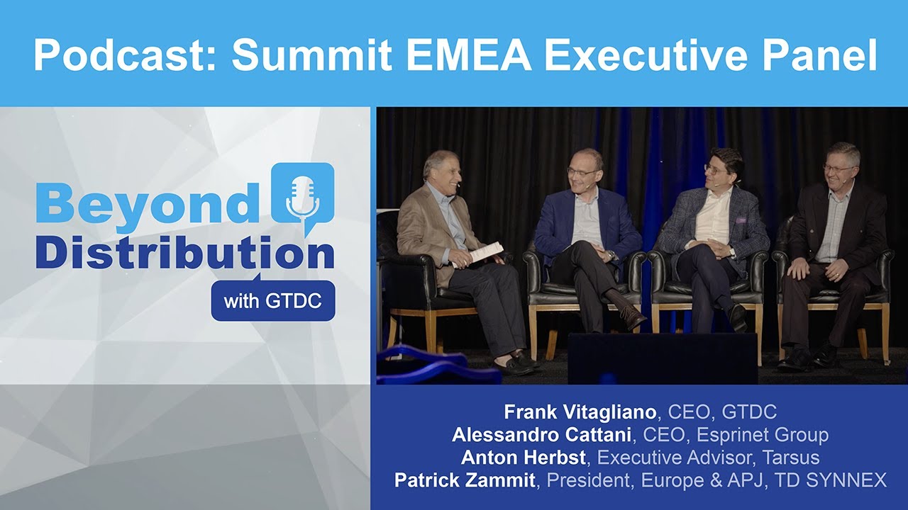 Beyond Distribution Podcast (22): Summit EMEA Executive Panel - YouTube