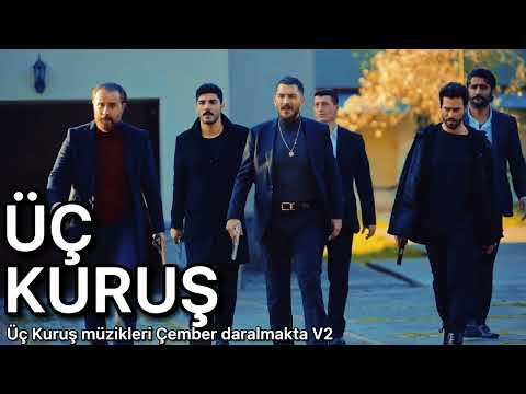 Üç Kuruş müzikleri | Çember Daralmakta V2