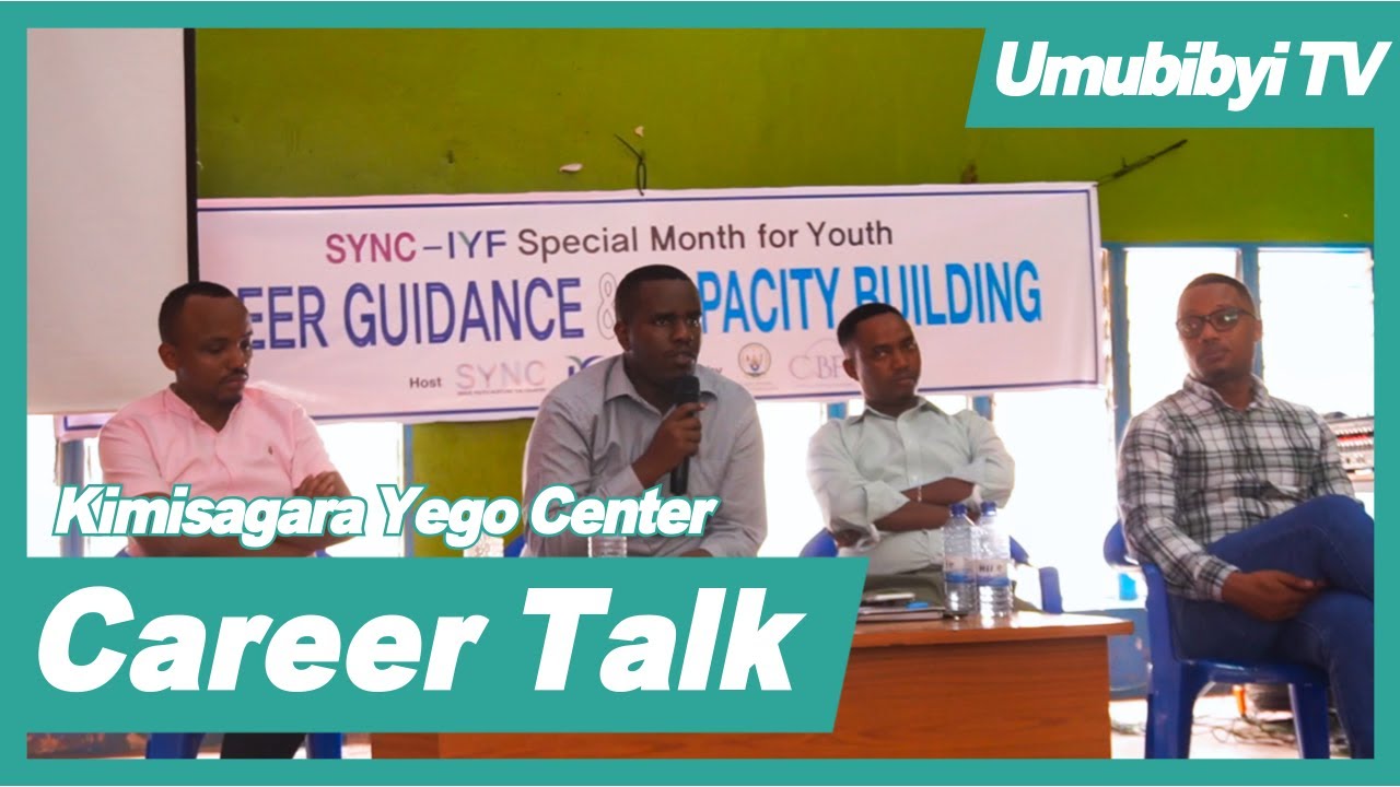 Career Talk at Kimisagara Yego Center - YouTube