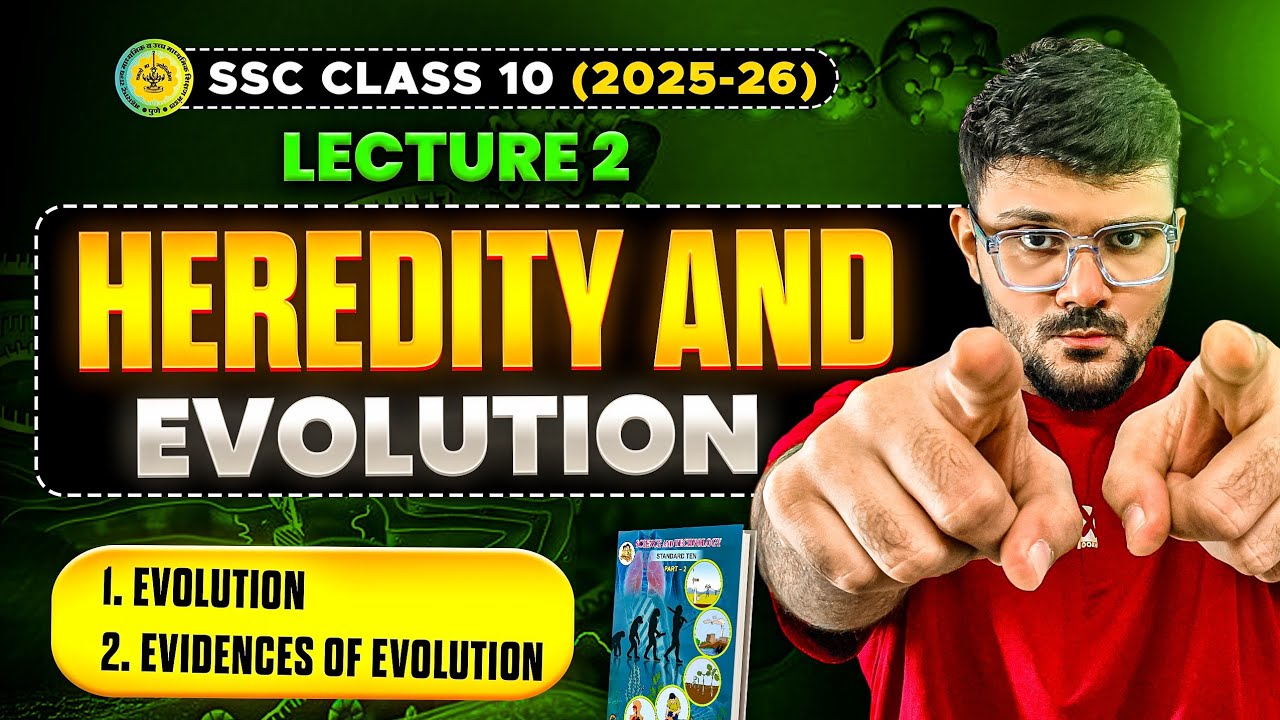 Evolution, Evidences of Evolution || Heredity & Evolution, Lecture 2 || Class 10 Maharashtra ...