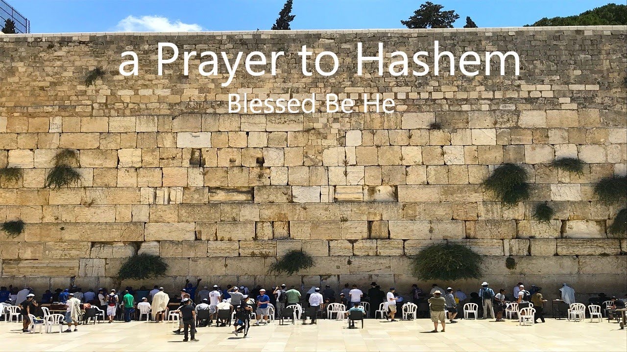 a Prayer to Hashem - Blessed Be He - YouTube