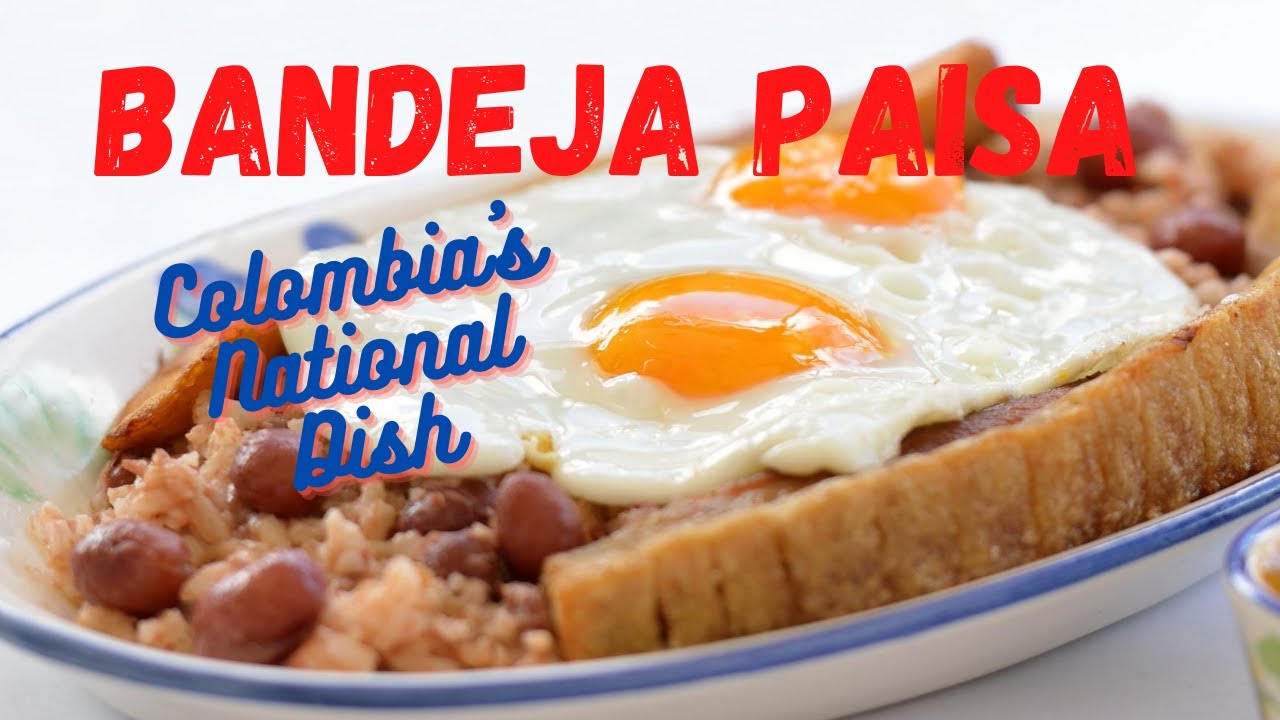 Bandeja Paisa, Digging into Colombia’s National Dish - YouTube