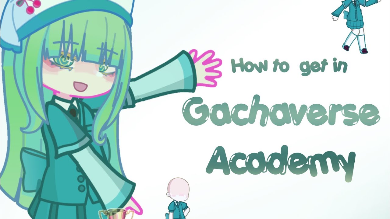 Gachaverse Academy and how to get in || CHECK DESC ...