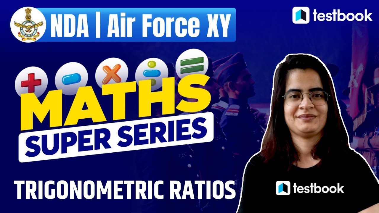 NDA/Air Force Maths Class | Trigonometric Ratios | Important Maths ...