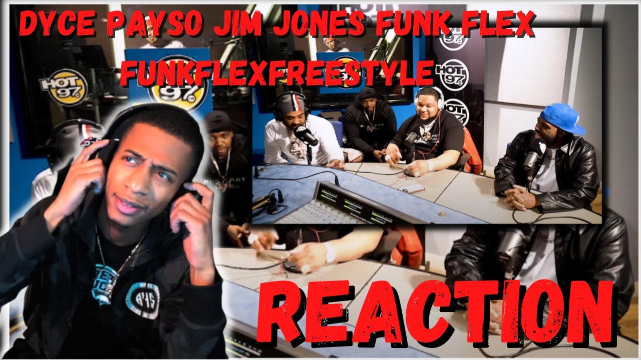 Dyce Payso | Jim Jones | Funk Flex | #FunkFlexFreestyle(REACTION) - YouTube