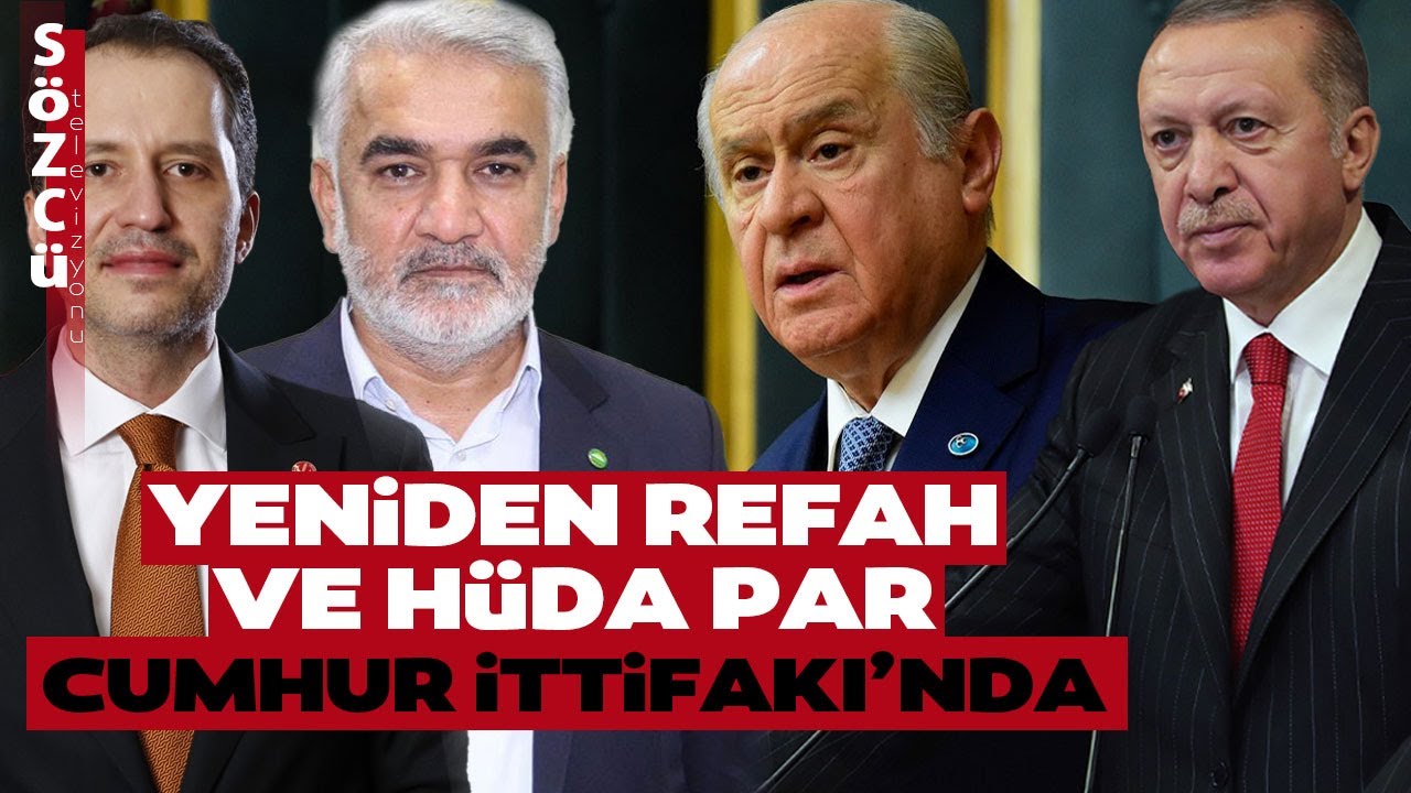Yeniden Refah Partisi ve HÜDA Par Cumhur İttifakı'na Katıldı - YouTube